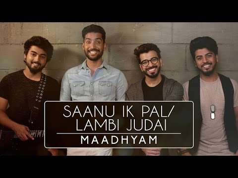 Lambi Judai | Saanu Ik Pal | Mashup | Maadhyam