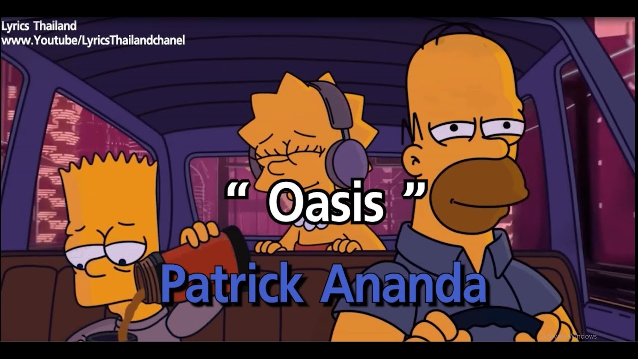 Oasis - Patrick Ananda (เนื้อเพลง) - YouTube
