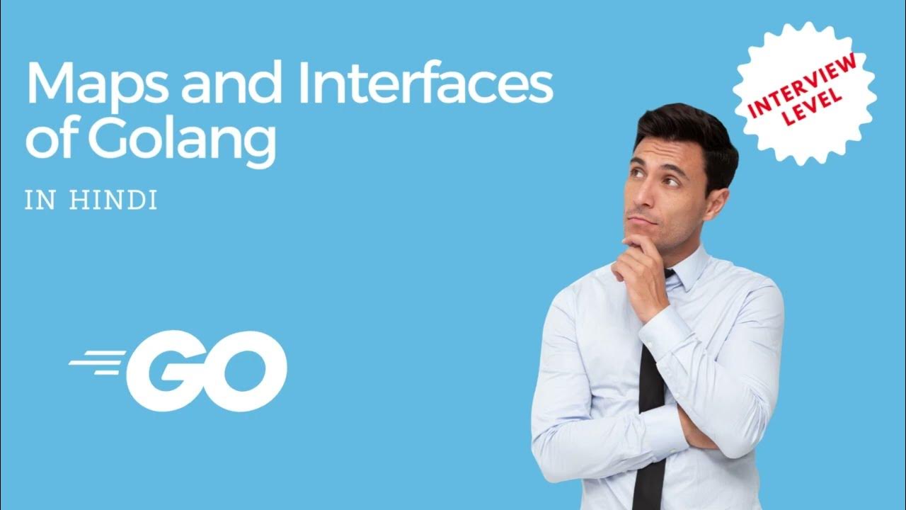 Maps in Golang | Interfaces in Golang (In Hindi) | Basics for maps and interfaces in golang ...