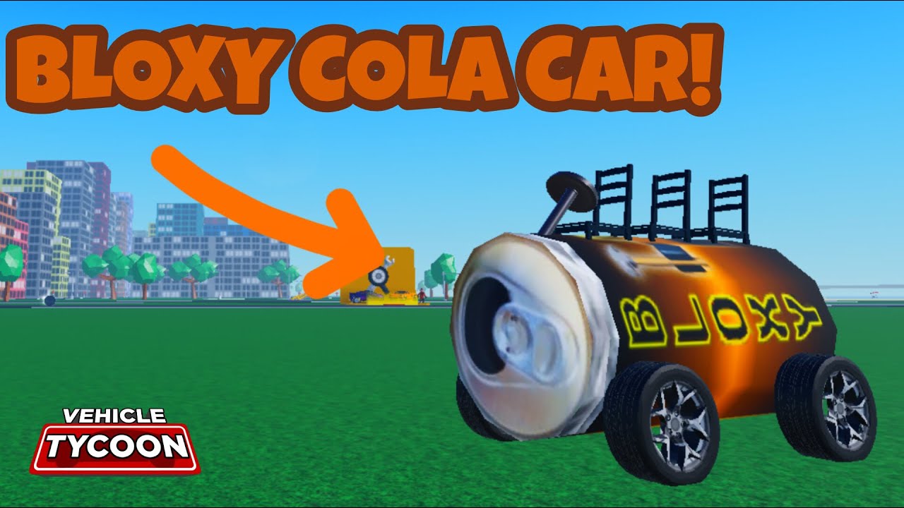 🔥How to get the new Bloxy Cola car in Vehicle Tycoon! | VT New Update ...