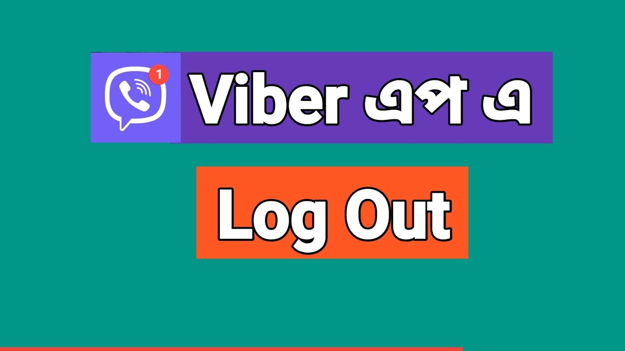 How to log out viber account in viber app ভাইবার এপ এর একাউন্ট লগ আউট ...