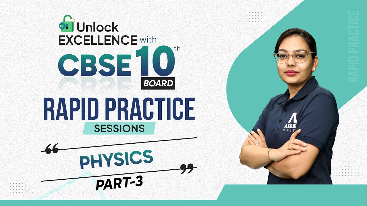 Last Minute Strategy for Class 10th | Rapid Practice Sessions - Physics ...