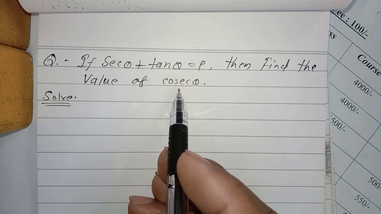 If sec theta + tan theta = p, then find the value of cosec theta. - YouTube
