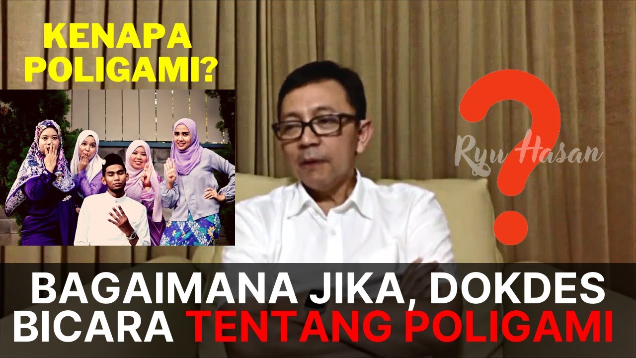 Ryu Hasan - Tentang "POLIGAMI" - Kenapa Suka Poligami Dan Bagaimana ...