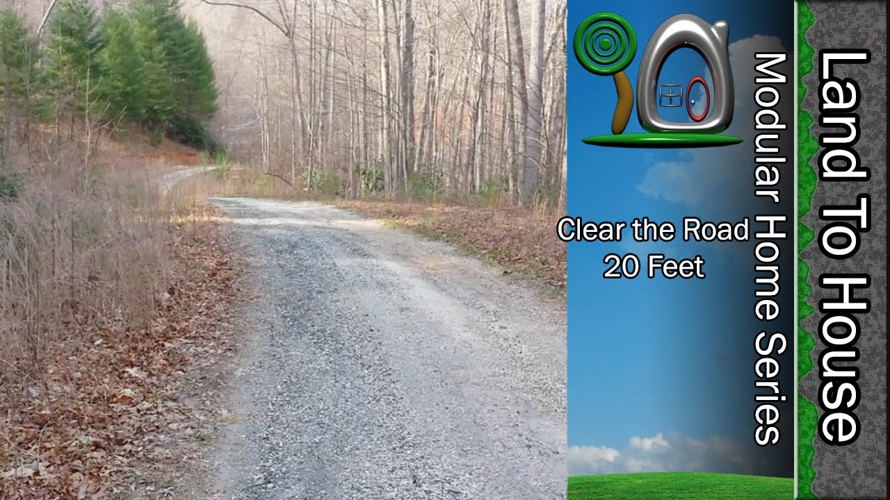 Clear the Road 20 Feet - Modular Home #30 - YouTube