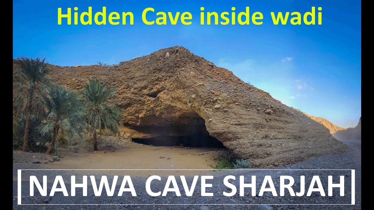Secret Nahwa Cave Sharjah l Mythical Snake cave l Shees wadi l Dubai ...