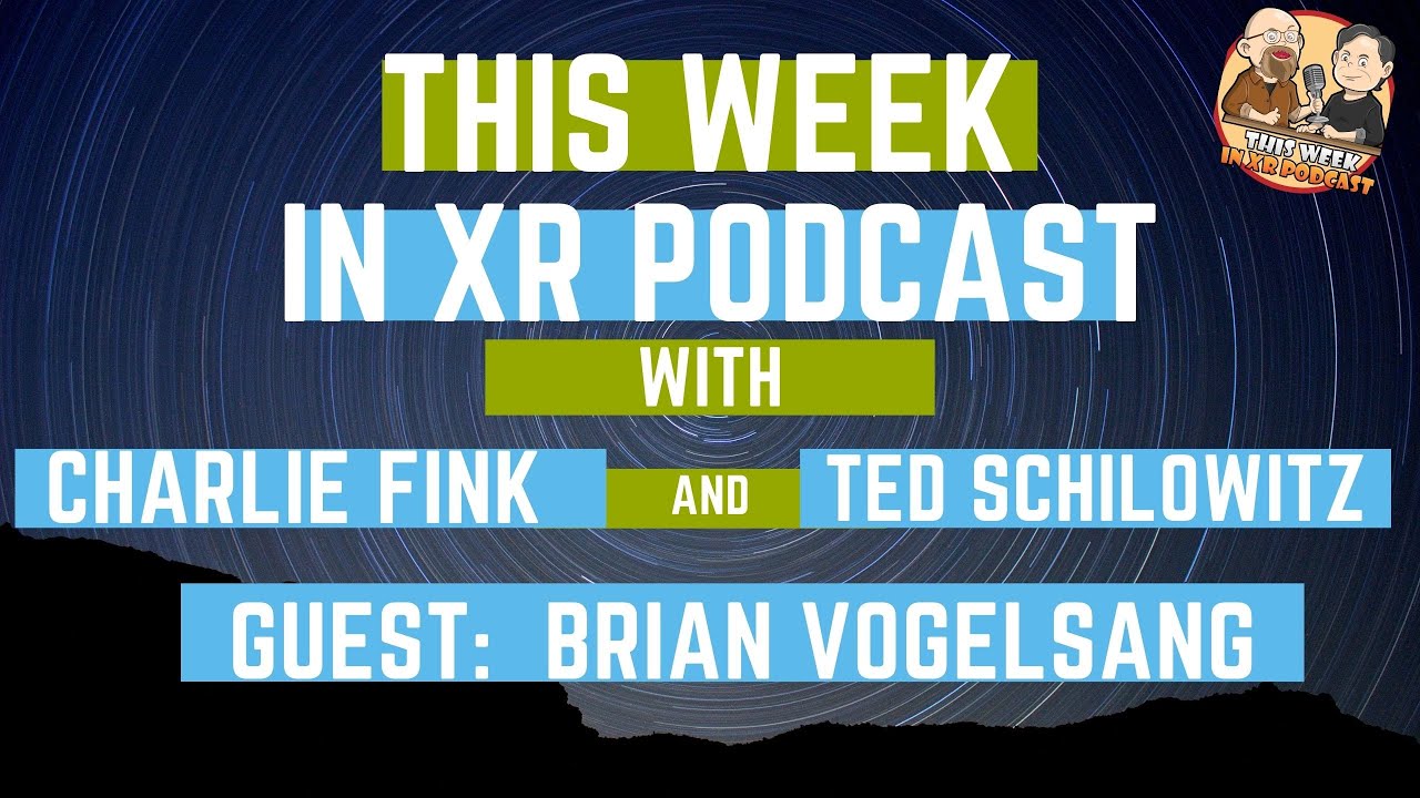 This Week In XR 11-12-21 ft Brian Vogelsang - YouTube