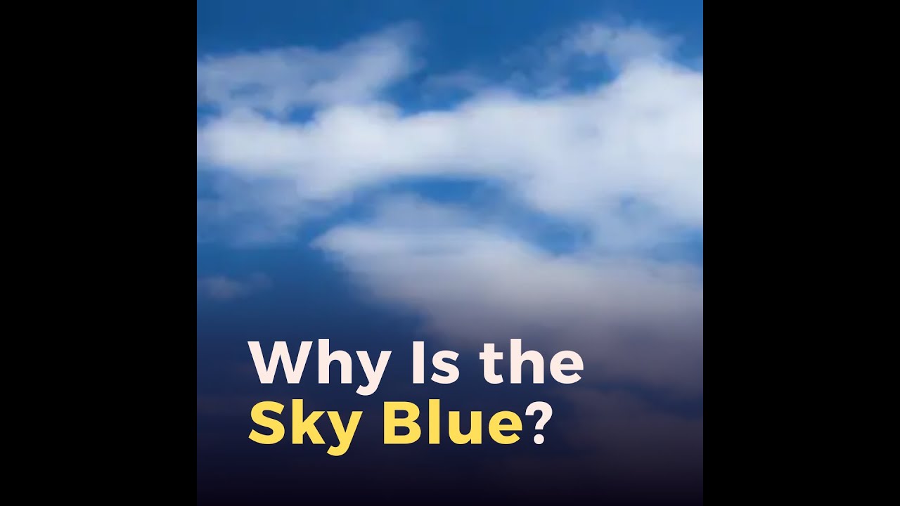 Why Is the Sky Blue - YouTube