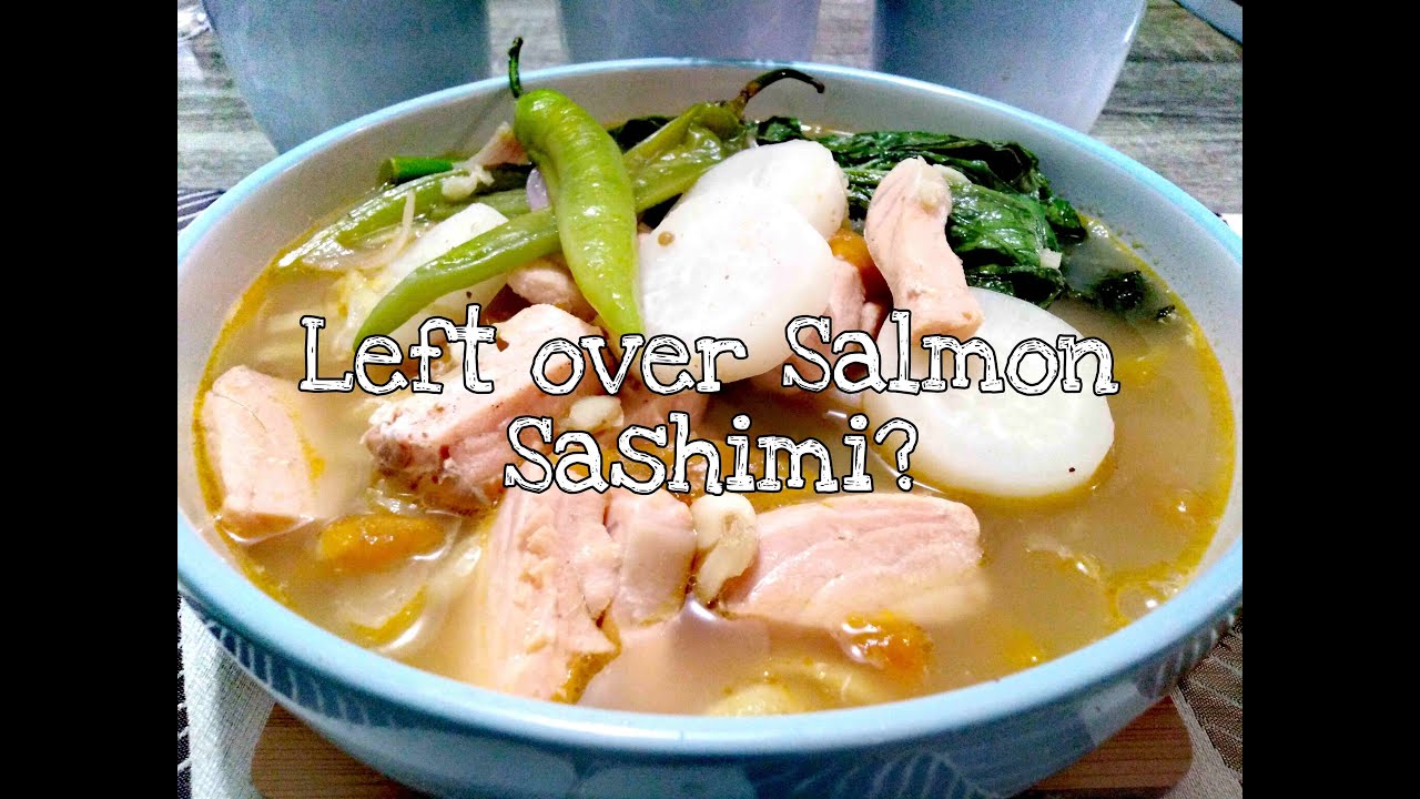 How to turn leftover Salmon Sashimi to Sinigang sa Miso? The best ...