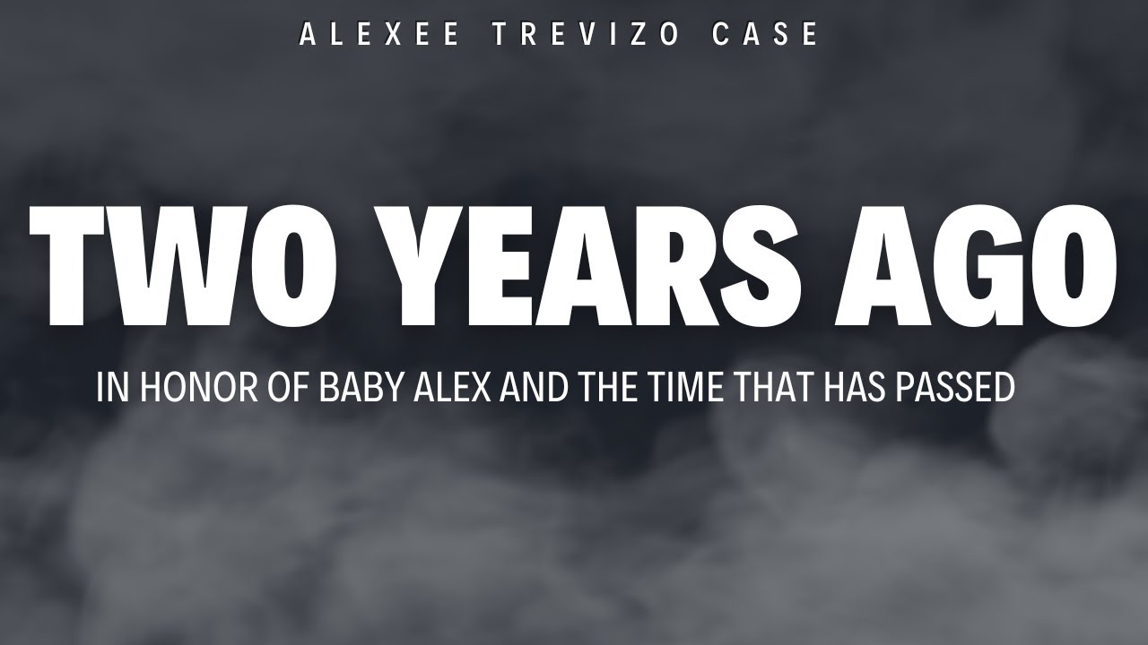 Two Years Too Long - In Honor of Baby Alex - YouTube