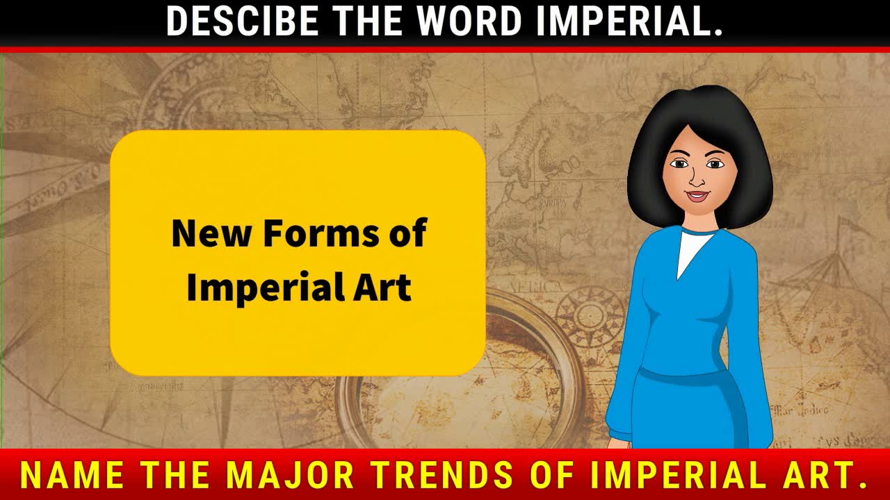 New Forms of Imperial Art | The Changing World of Visual Arts | History ...