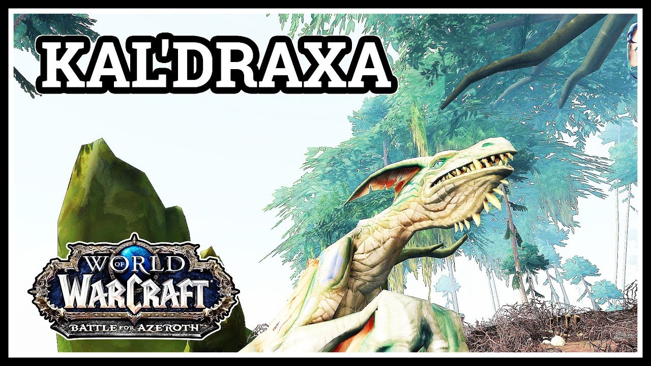 Kal'draxa WoW BfA - YouTube
