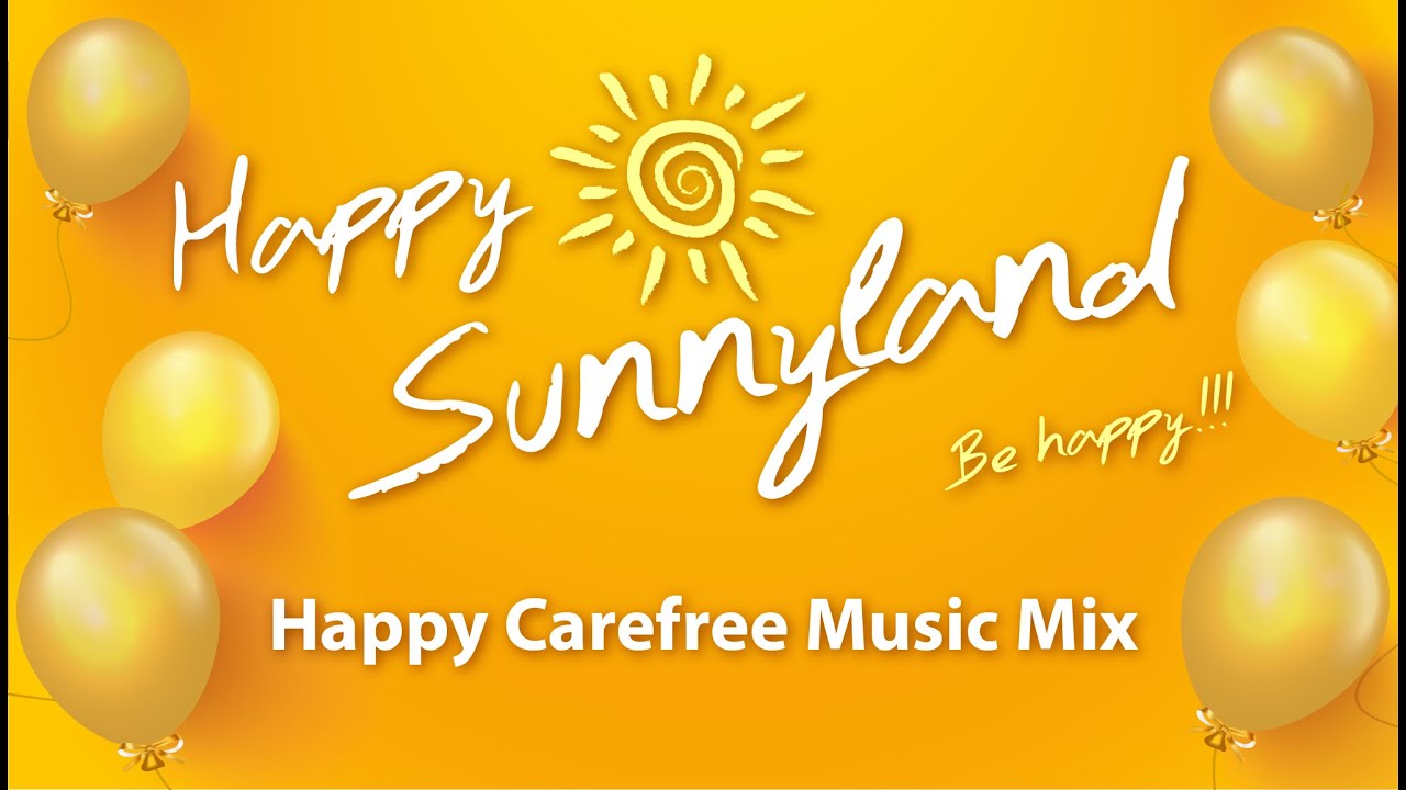 Happy Music Mix by Happy Sunnyland - YouTube
