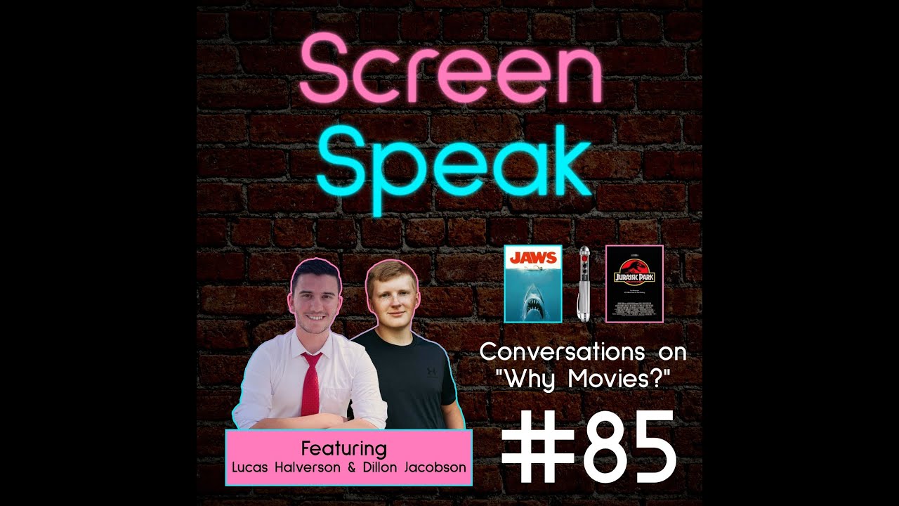 SS #85 - Conversations on "Why Movies?" with Lucas Halverson & Dillon ...