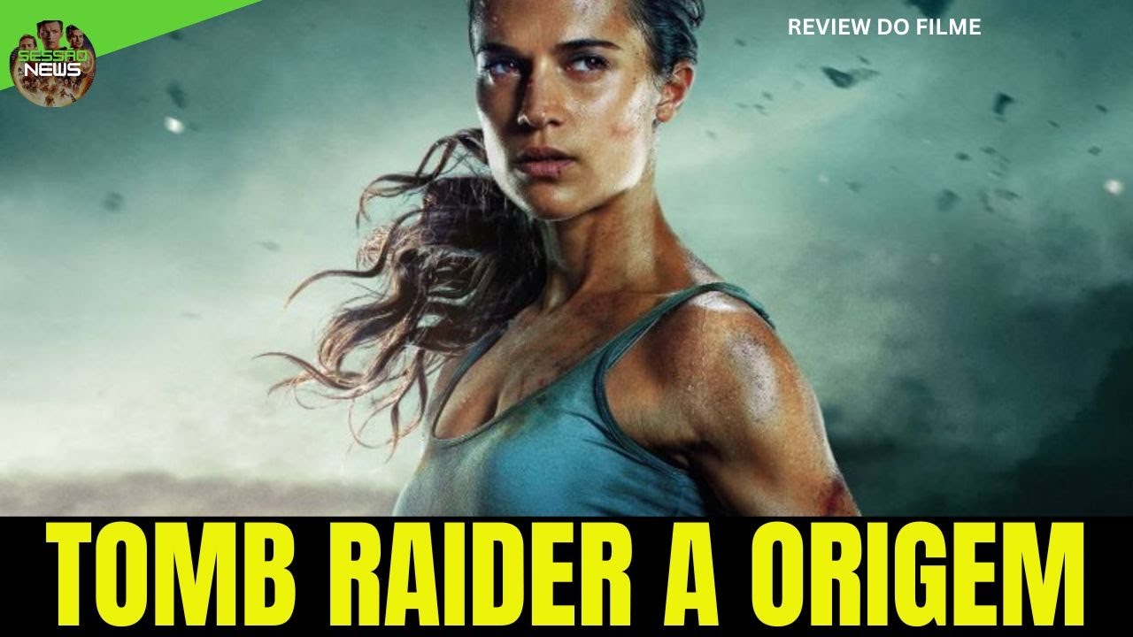 TOMB RAIDER A ORIGEM MOVIE 2018 FILME REVIEW COMPLETO 4K AÇÃO AVENTURA ...