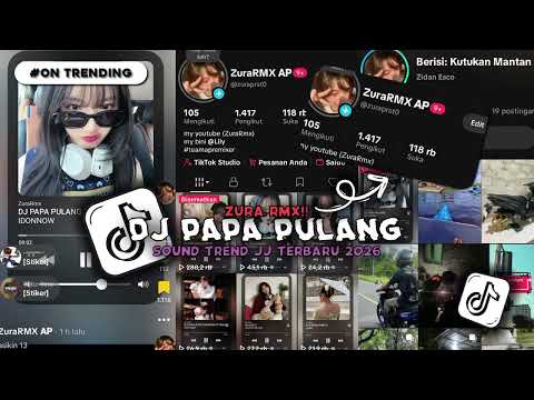 DJ PAPA PULANG MAMA GOYANG MENGKANE VIRAL TIKTOK ZURARMX 