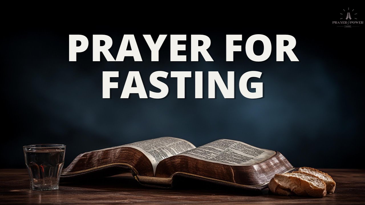 Fasting prayer | Prayer to pray when fasting | A Blessed Morning Prayer ...
