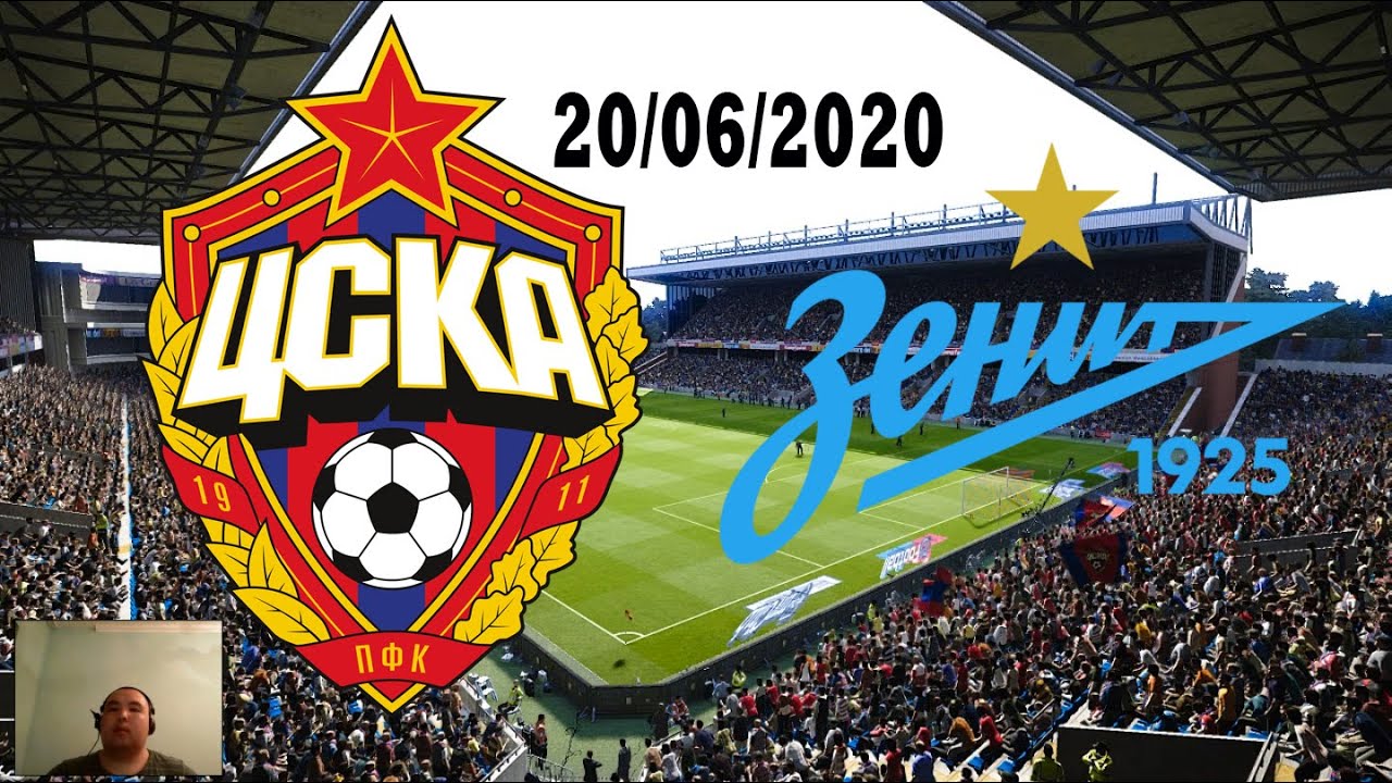 CSKA MOSKVA VS ZENIT 20/06/2020 - Russian Premier Liga | Full Match ...
