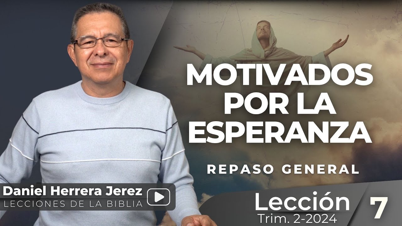 DANIEL HERRERA - LECCIÓN ESCUELA SABÁTICA - INTRODUCCIÓN 7- TRIMESTRE 2-2024 - YouTube