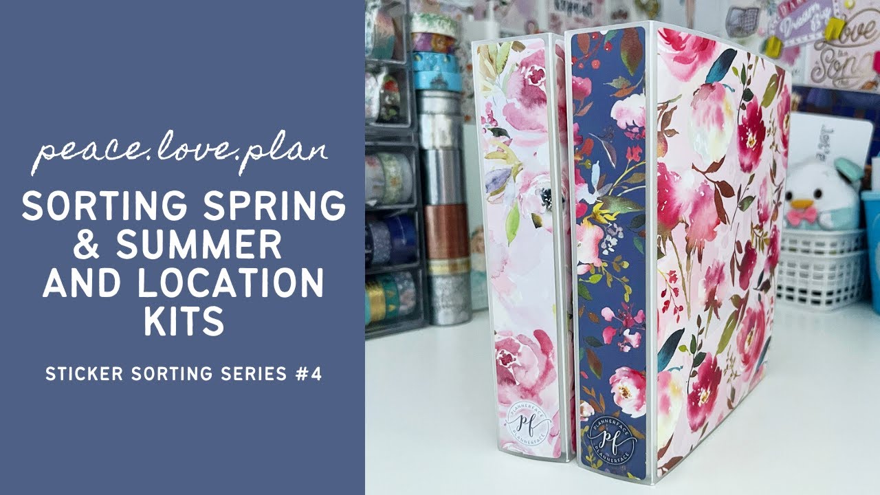 STICKER SORTING SERIES #4 | sorting my spring/summer and location kits ...