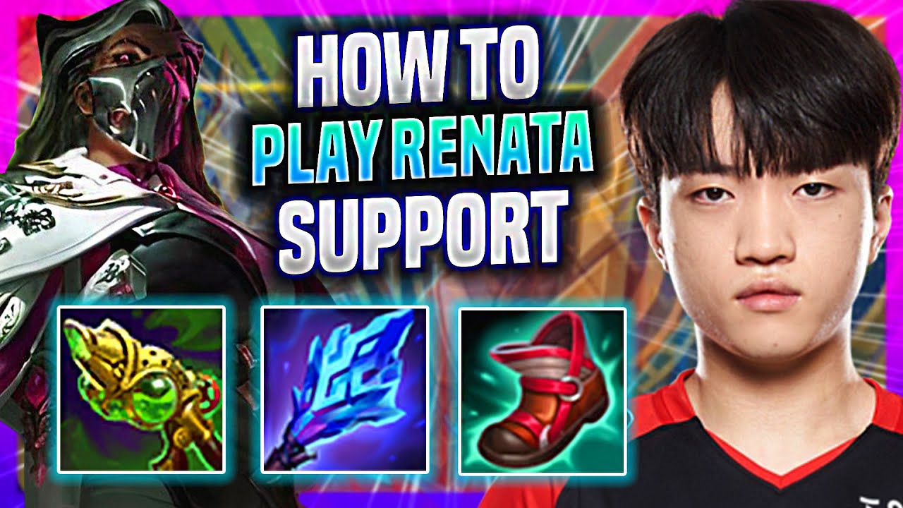 LEARN HOW TO PLAY RENATA SUPPORT LIKE A PRO! - T1 Keria Plays Renata ...