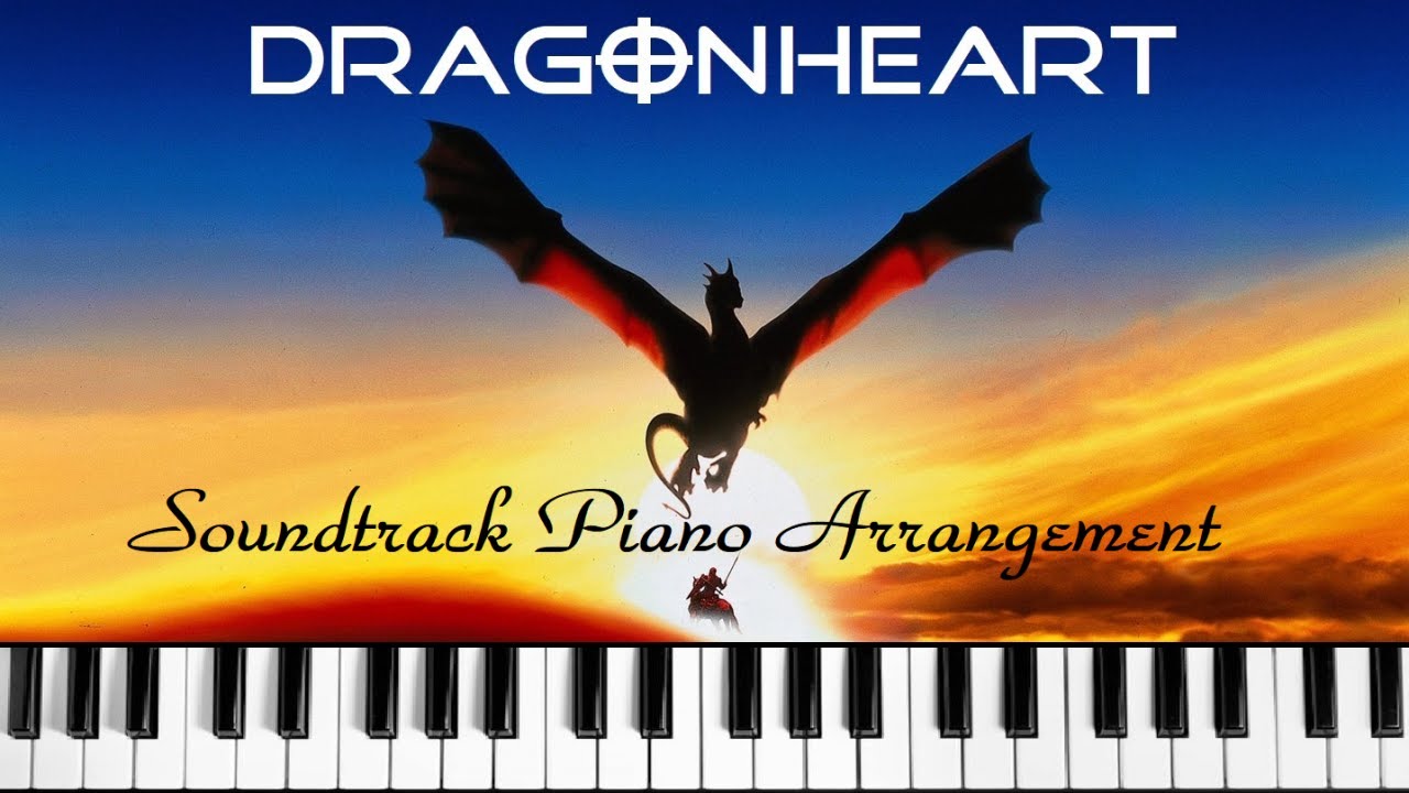 Dragonheart Soundtrack - Piano Arrangement (Finale, incl. To the stars ...
