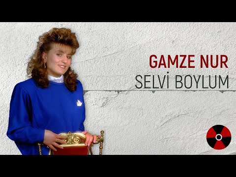 Gamze Nur - Selvi Boylum