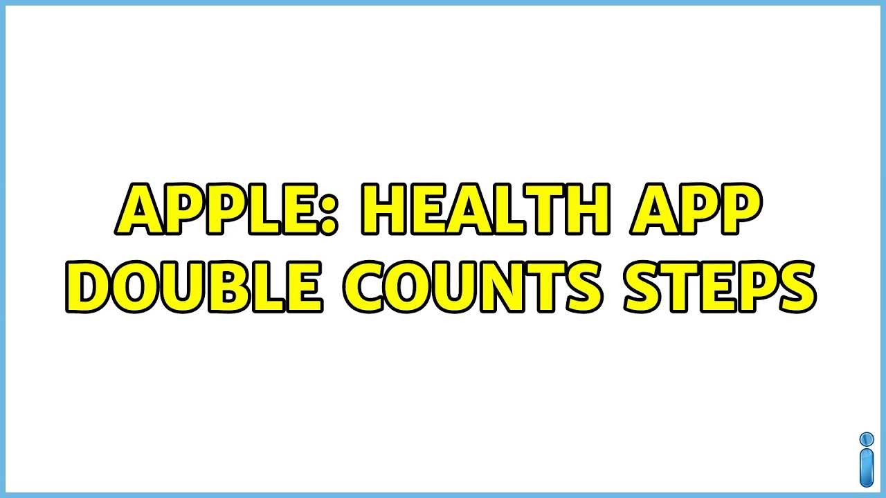 Apple: Health app double counts steps - YouTube