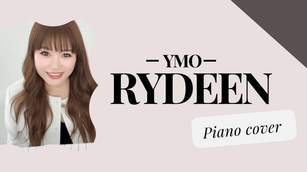 Rydeen – Japanese-Inspired Piano Cover | YMO Tribute - YouTube