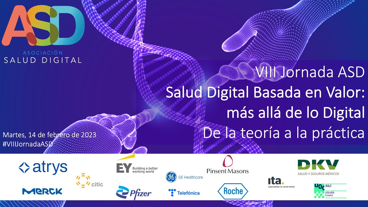 VIII Jornada ASD - Salud Digital Basada en Valor: más allá de lo Digital (Mañana) - YouTube