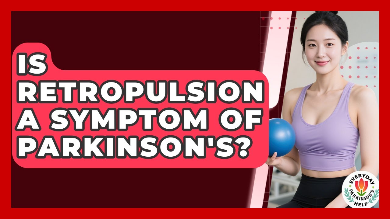 Is Retropulsion A Symptom Of Parkinson's? - Everyday Parkinsons Help ...