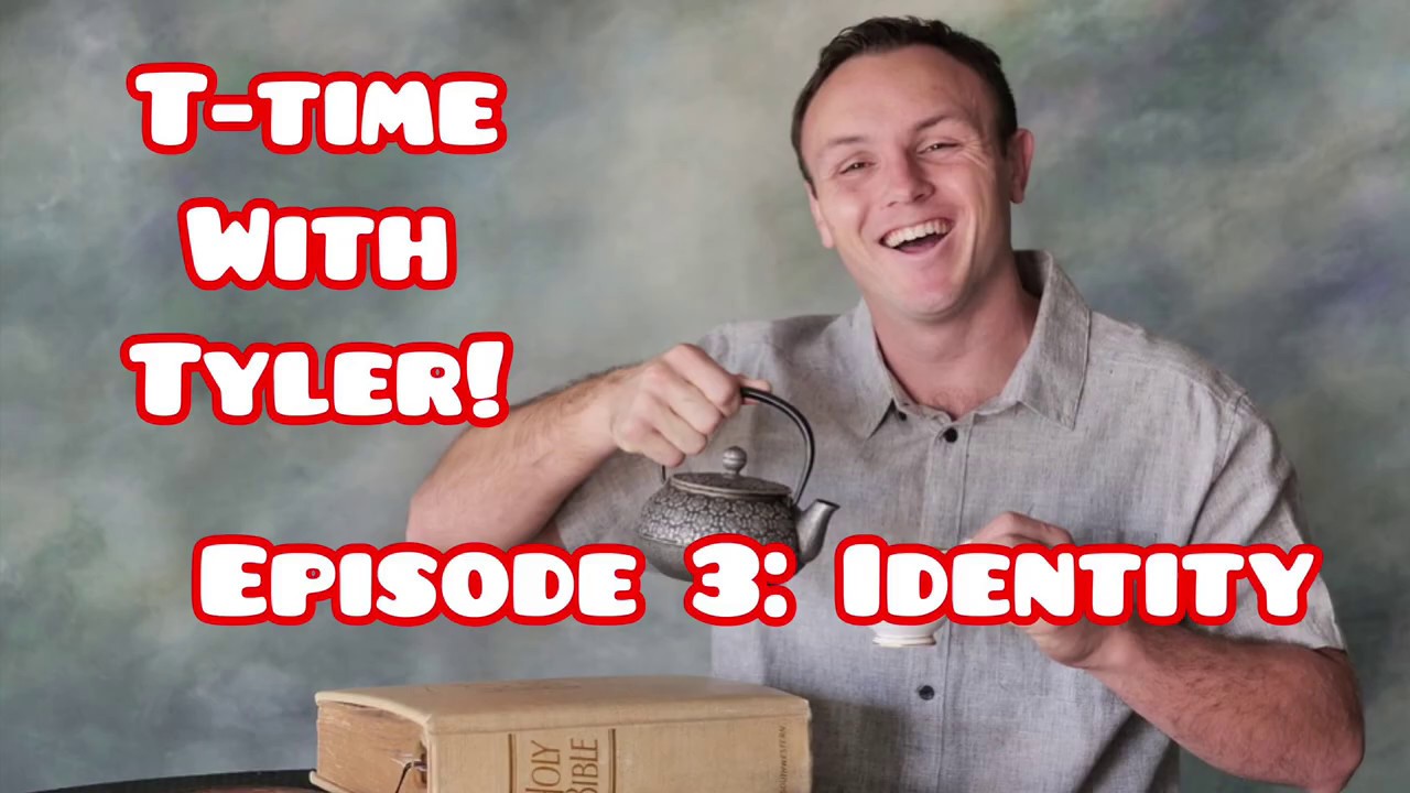 T-Time with Tyler: Identity - YouTube