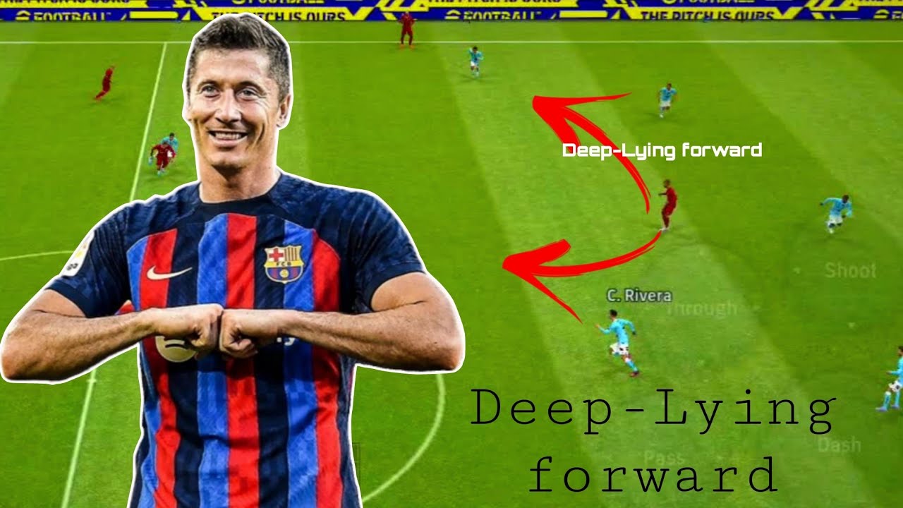 អ្វីទៅជា Play Style Deep Lying Forward Youtube