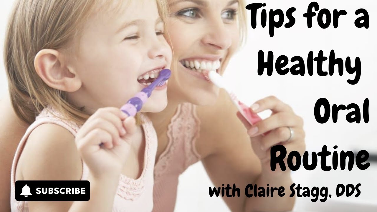 Claire Stagg, DDS, Tips for a Healthy Oral Routine - YouTube
