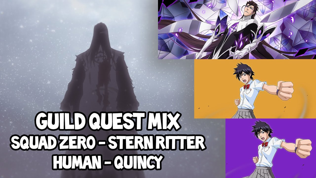 Guild Quest Mix (Squad Zero/Stern Ritter/Human/Quincy) Las Gemas do ...