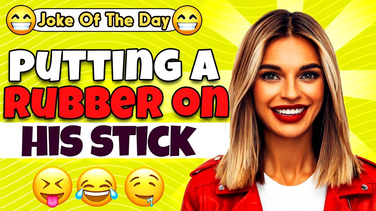 Dirty Joke – Rubber On The End of Your Stick | Jokes EveryTime - YouTube