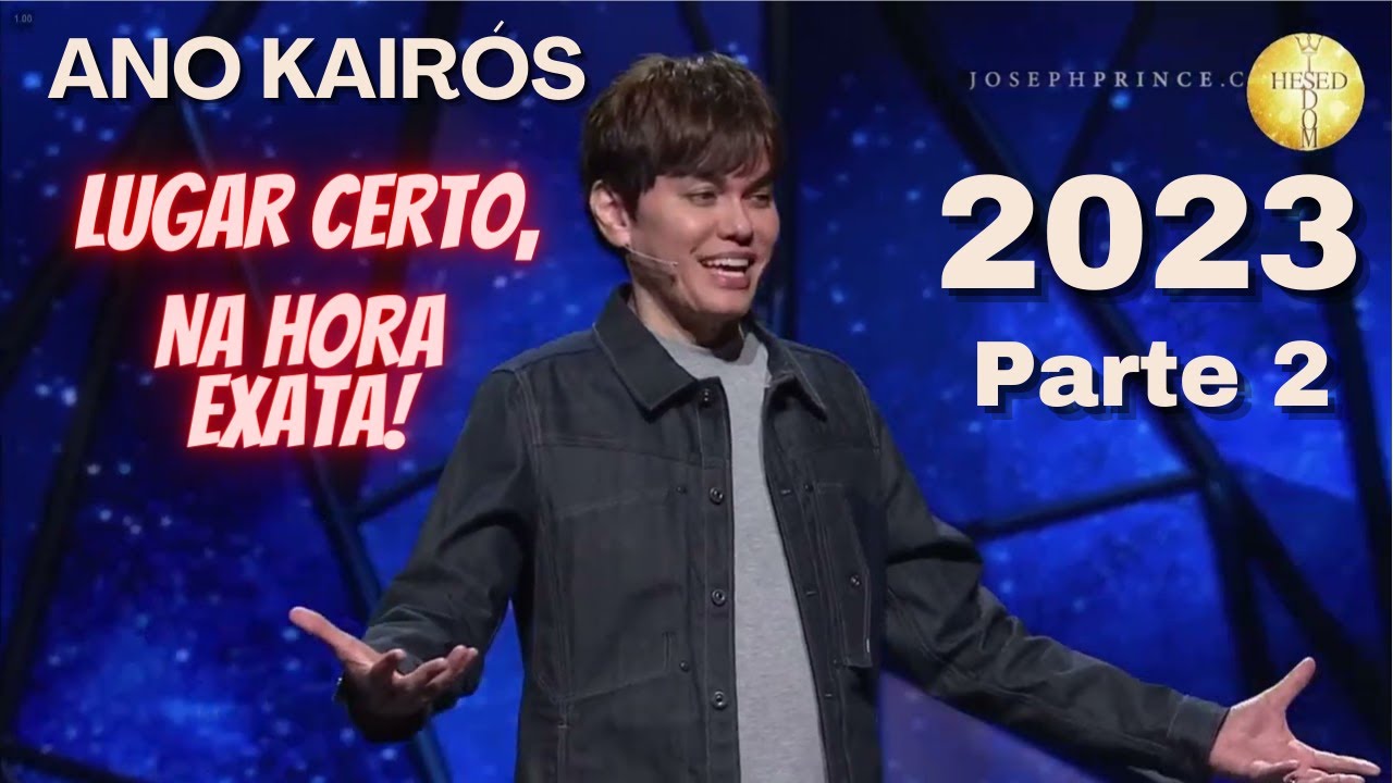 🟢 ANO KAIRÓS 02 🟢 LUGAR CERTO, NA HORA EXATA - PARTE 2 I Joseph Prince ...
