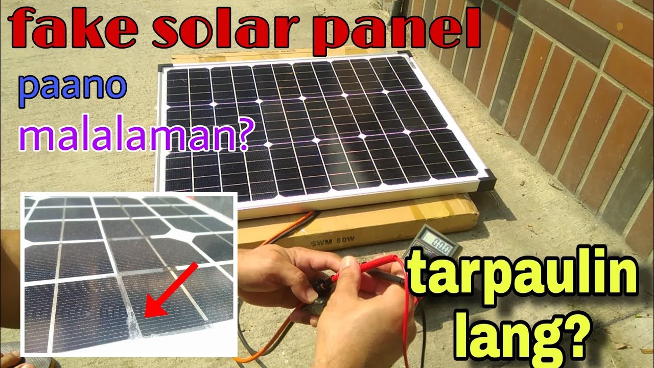 FAKE NA SOLAR PANEL ( TARPAULIN) paano malalaman kung peke o hindi ...