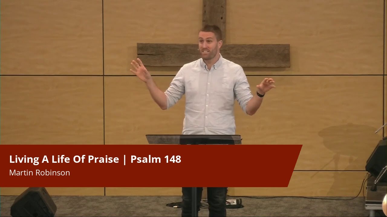 Living A Life Of Praise | Psalm 148 - YouTube