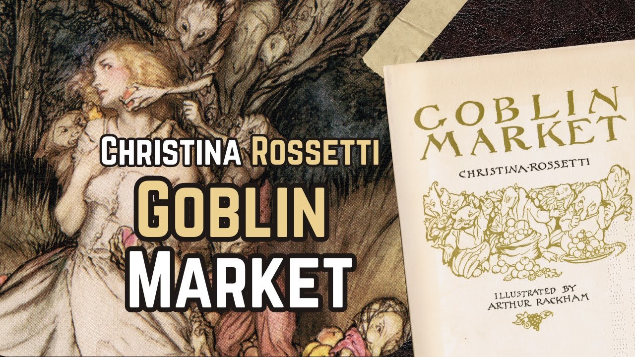 Goblin Market (full audiobook) | Christina Rossetti - YouTube
