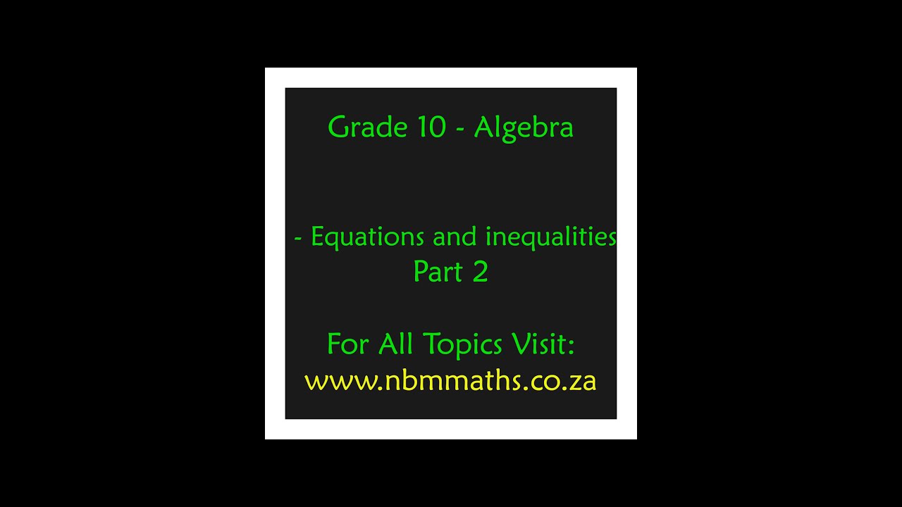 Equations and Inequalities 2 - Maths Grade 10 - CAPS #maths - YouTube