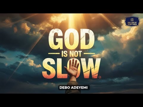 GOD IS NOT SLOW - YouTube