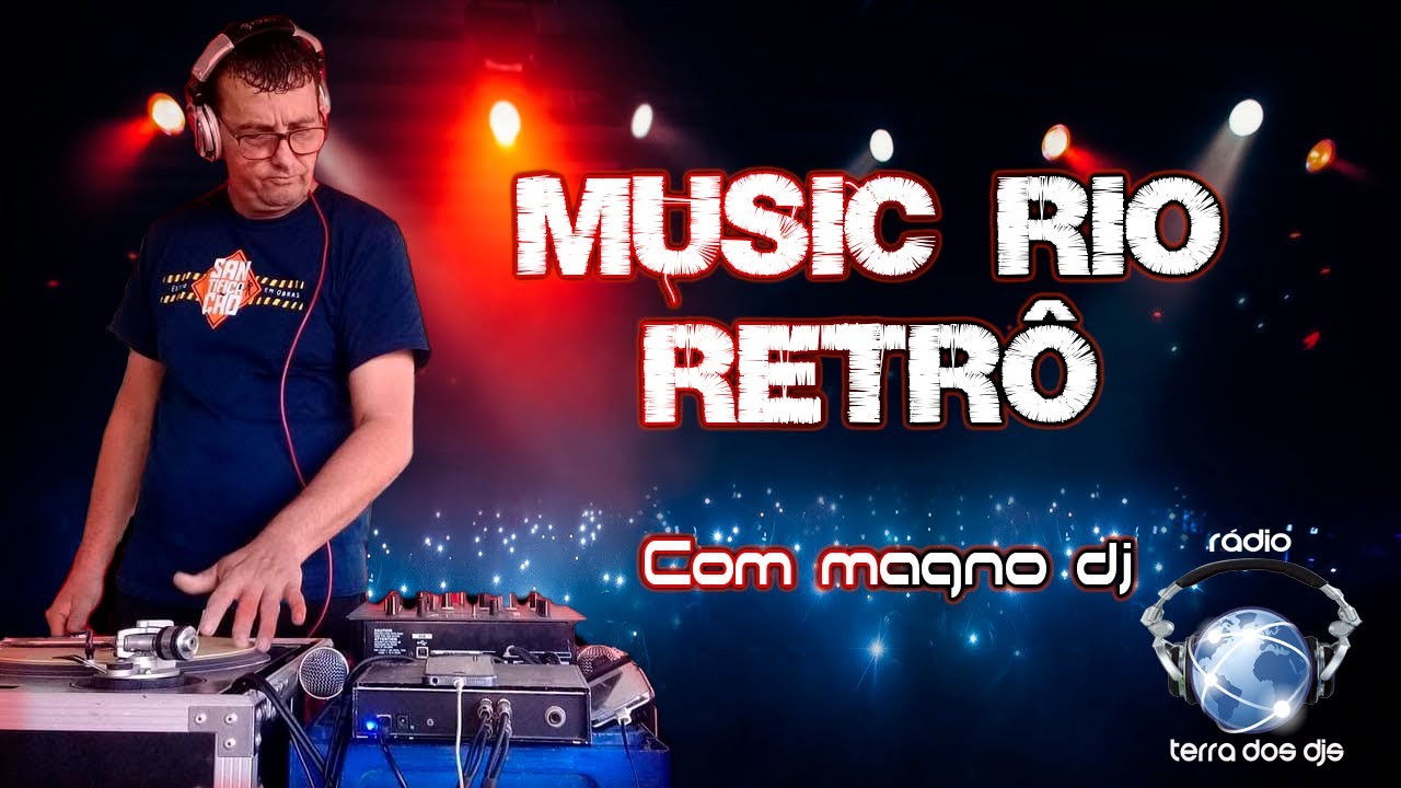 MUSIC RIO RETRÔ com Magno DJ - YouTube