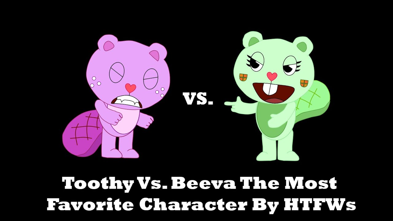 Toothy Vs. Beeva The Most Favorite Character By HTFWs - YouTube