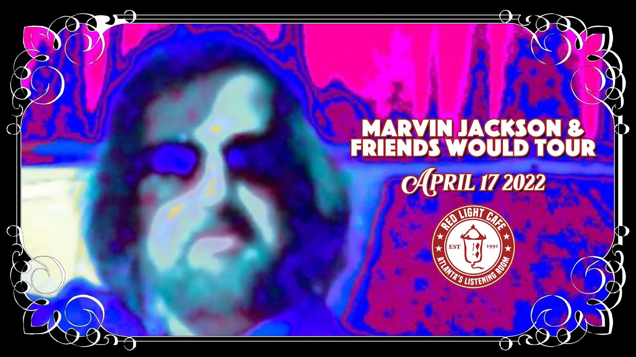 Marvin Jackson and Friends Live! - Apr 17 ‘22 - YouTube