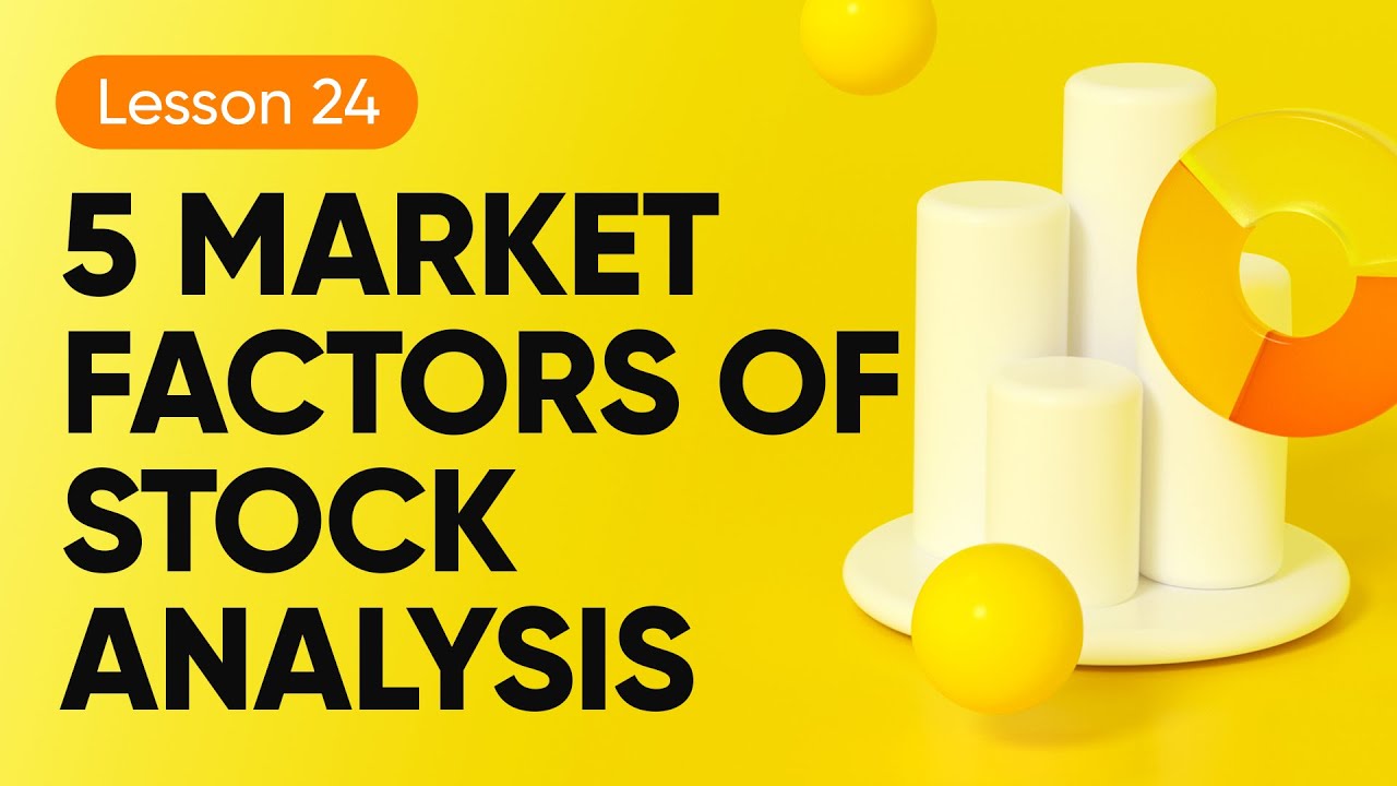 lesson 24 - 5 market factors of stock analysis - YouTube