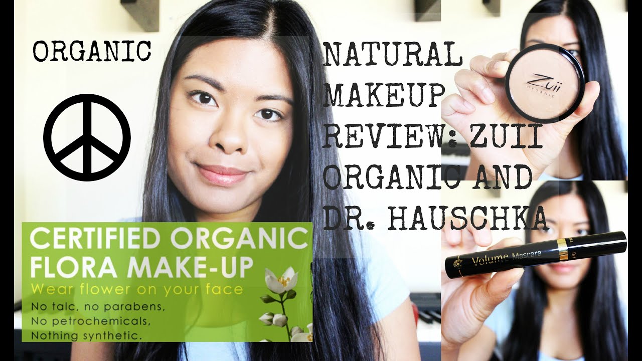 Natural Makeup Review: Zuii Organic and Dr. Haushka - YouTube