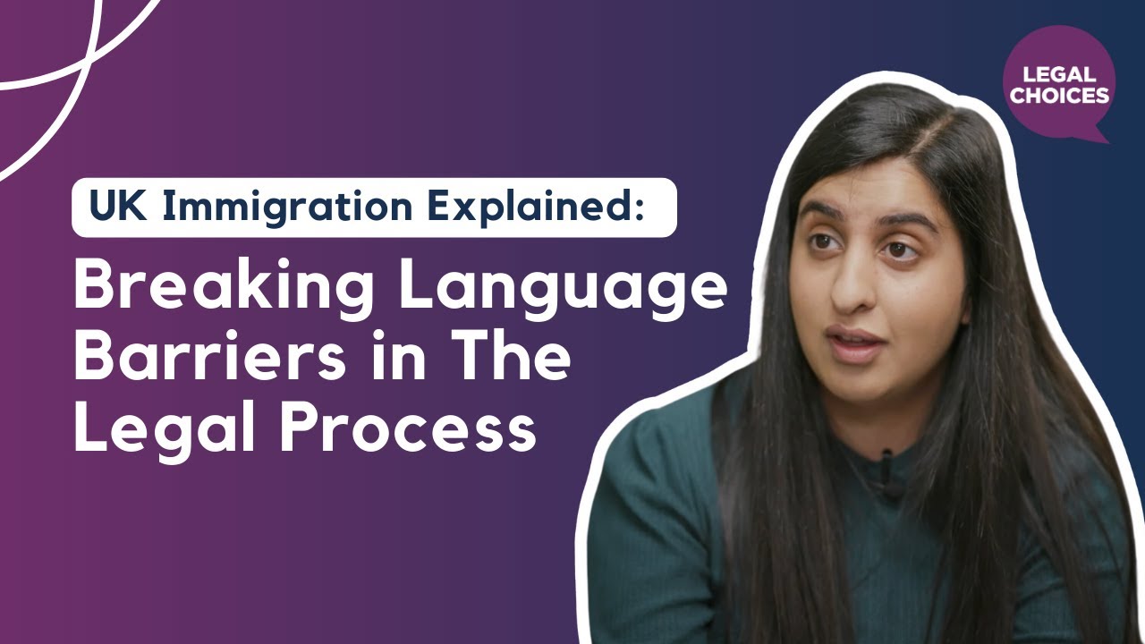 UK Immigration Explained: Breaking Language Barriers in The Legal ...
