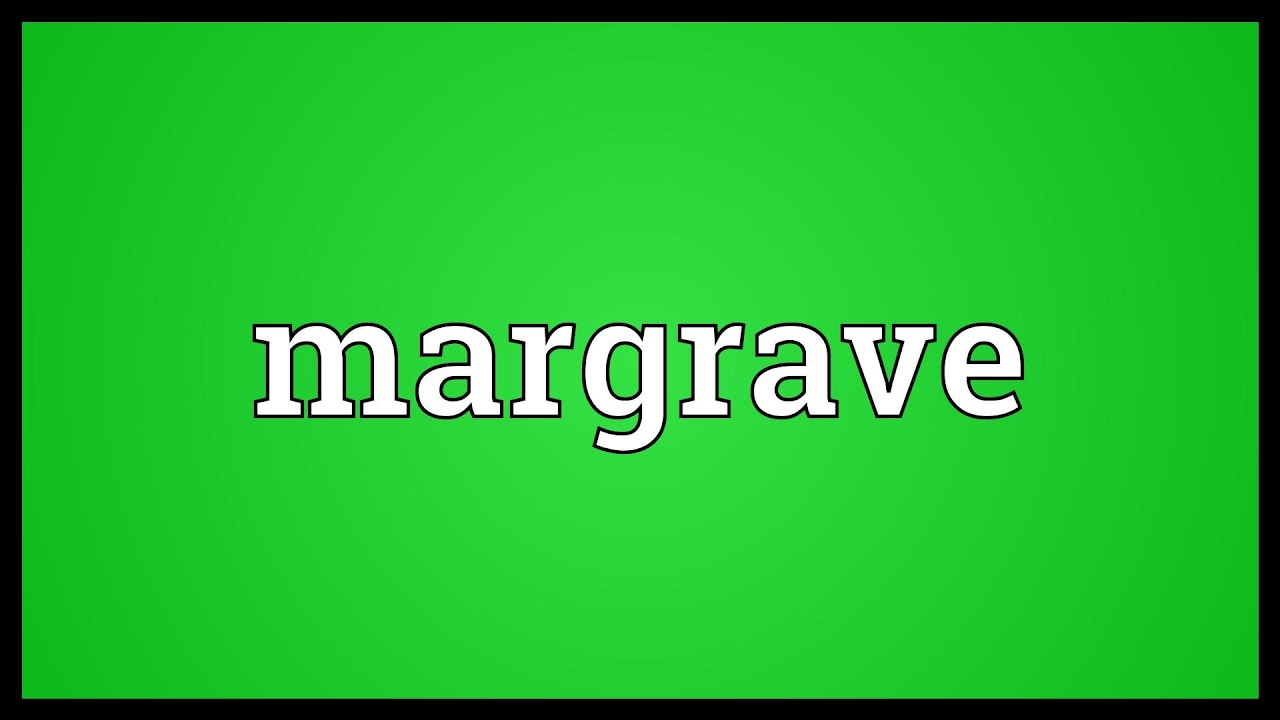 Margrave Meaning - YouTube