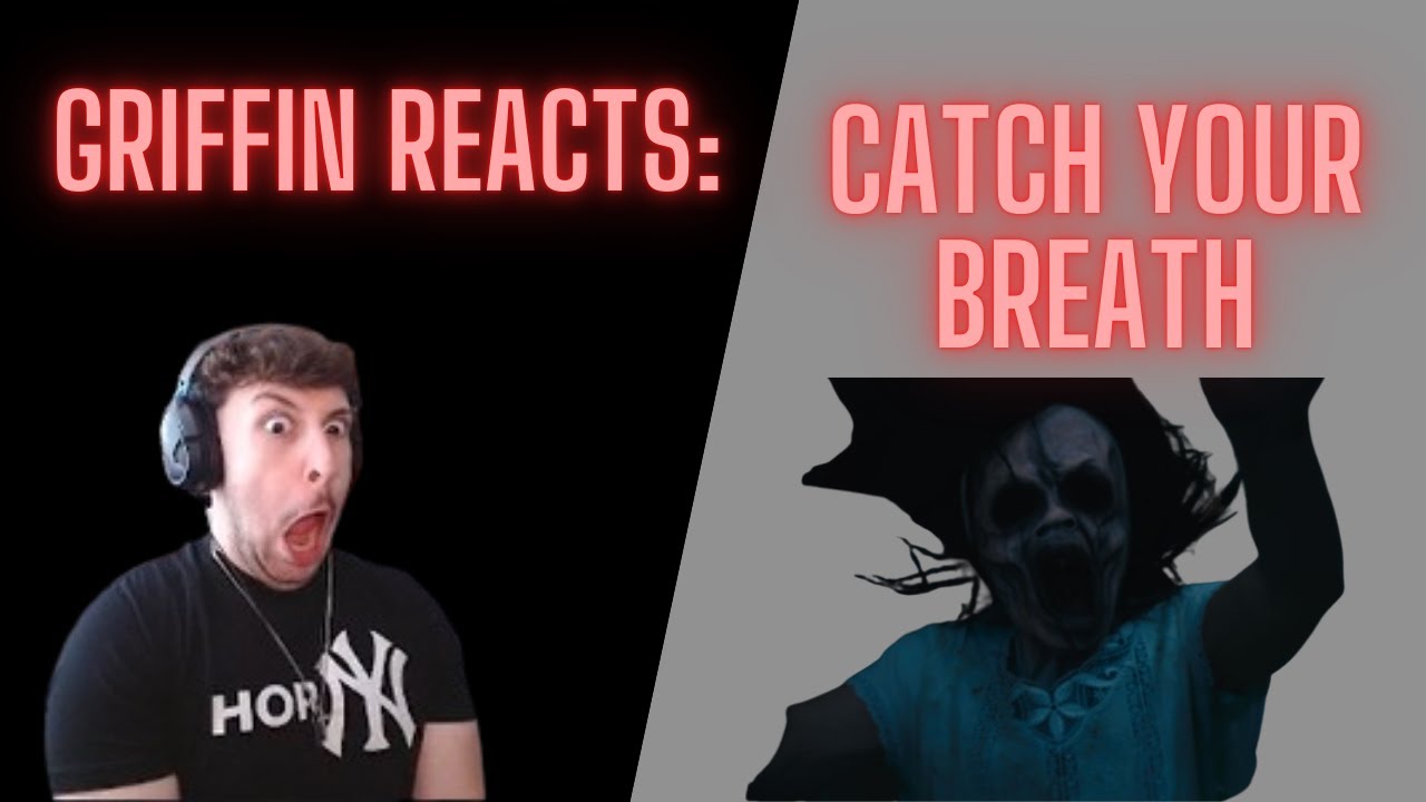 GRIFFIN REACTS: Catch Your Breath (Day 3 of 5 Days of Horror!) - YouTube